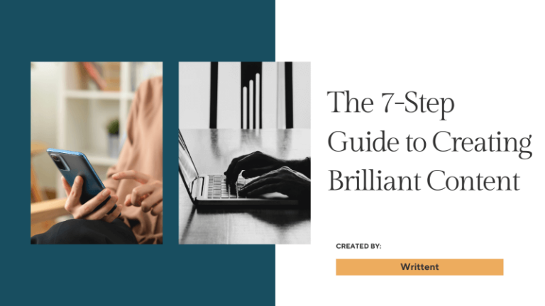 The 7-Step Guide to Creating Brilliant Content | Writtent