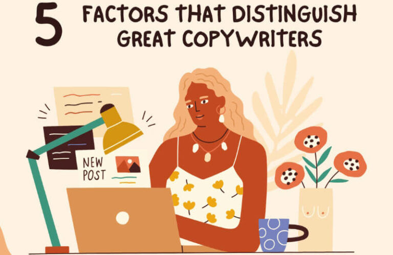 5 Factors that Distinguish Great Copywriters | Writtent