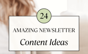 24 Amazing Newsletter Content Ideas | Writtent